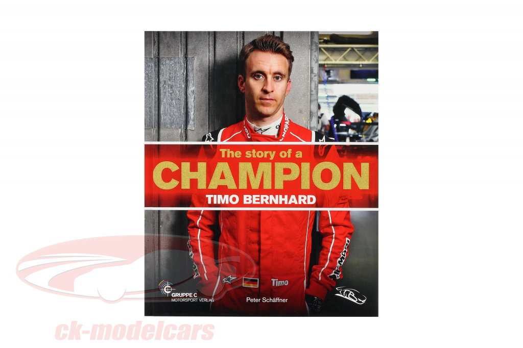Book: Timo Bernhard - The story of a champion 978-3-928540-82-7 978-3 ...